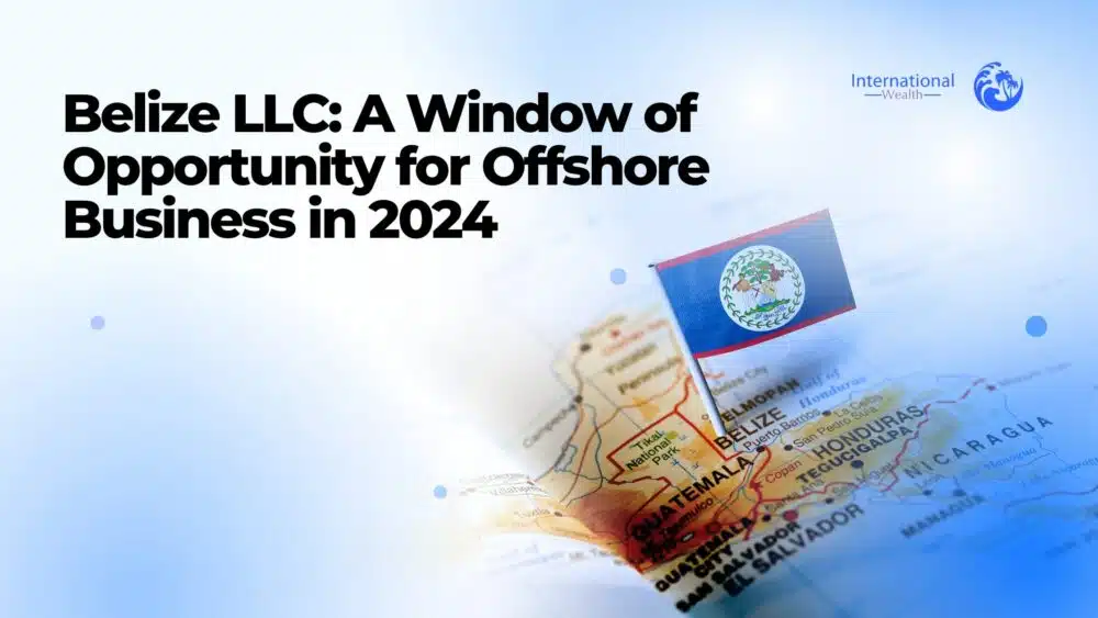 Belize LLC Formation in 2025: Advantages, Requirements, Remote ...