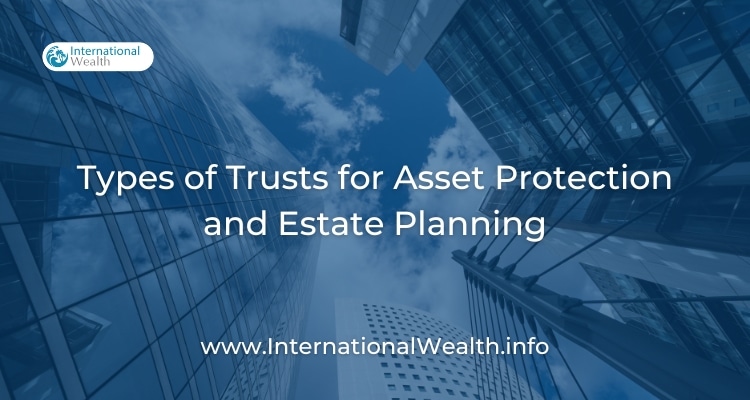 Different Types of Trusts - Q Wealth Report