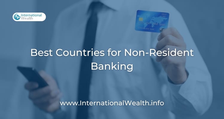 Best Countries for Non-Resident Banking - Q Wealth Report